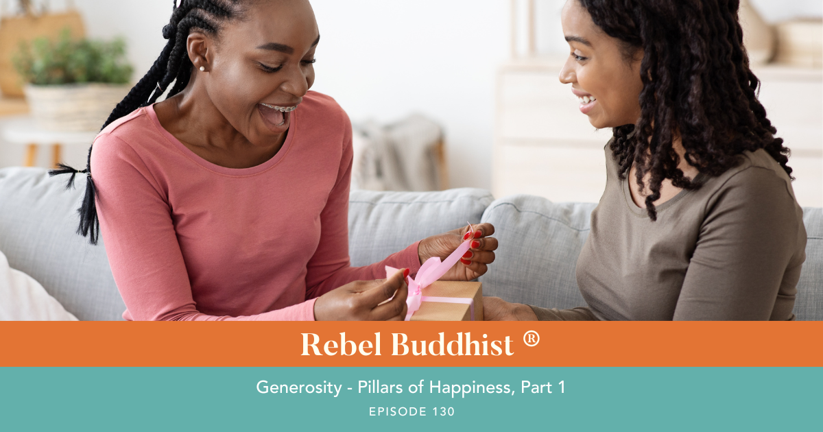 Ep. 130: The Importance of Generosity - Ana Verzone - Rebel Buddhist
