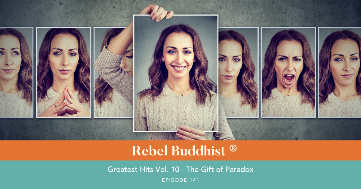Ep. 141: Greatest Hits Vol. 10 - The Gift of Paradox - Ana Verzone ...