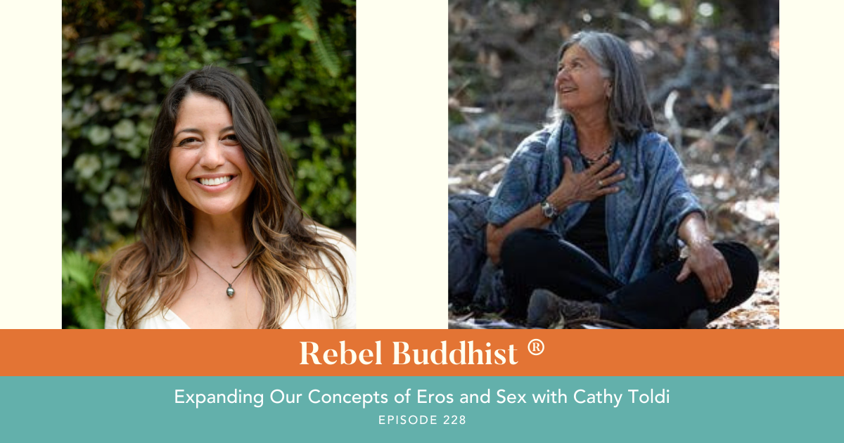 Ep. 228: Expanding Our Concepts of Eros and Sex with Cathy Toldi - Ana ...